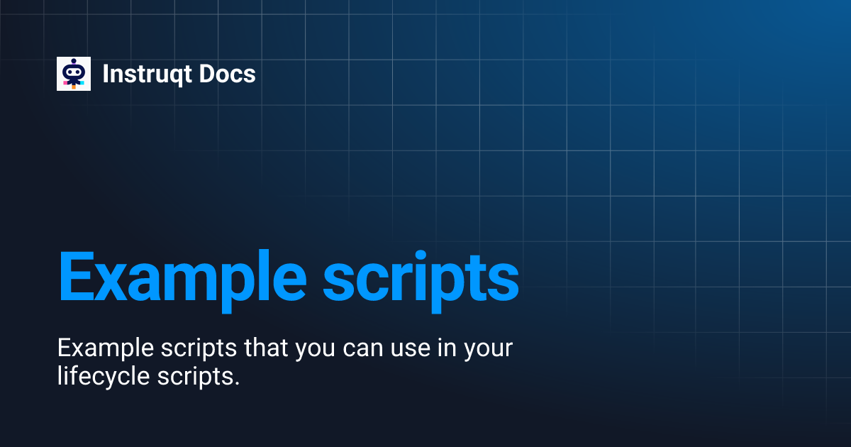 Example scripts | Instruqt Docs
