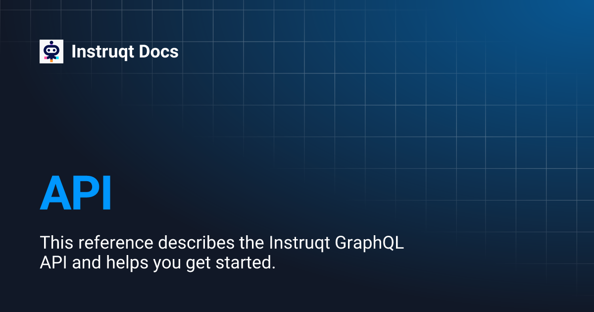 API | Instruqt Docs