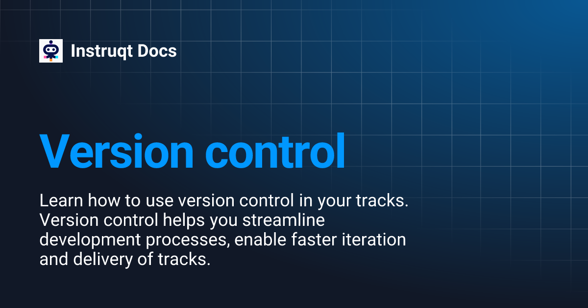 Version control | Instruqt Docs