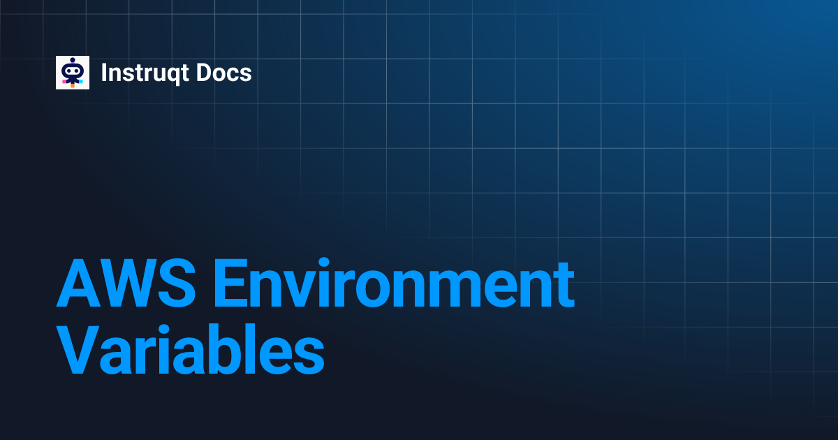 AWS Environment Variables | Instruqt Docs