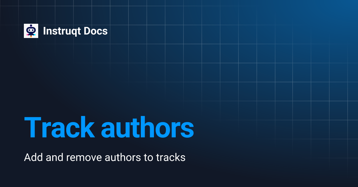 Track authors | Instruqt Docs
