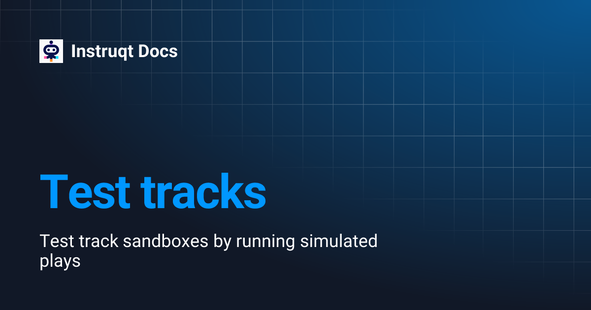 Test tracks | Instruqt Docs
