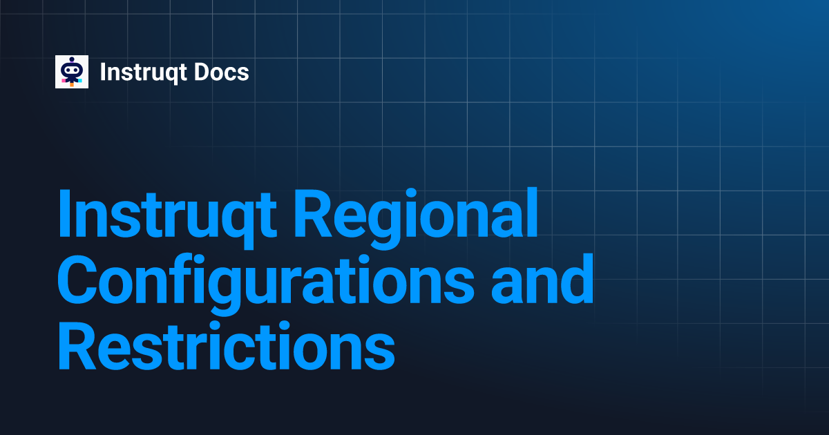Instruqt Regional Configurations and Restrictions | Instruqt Docs