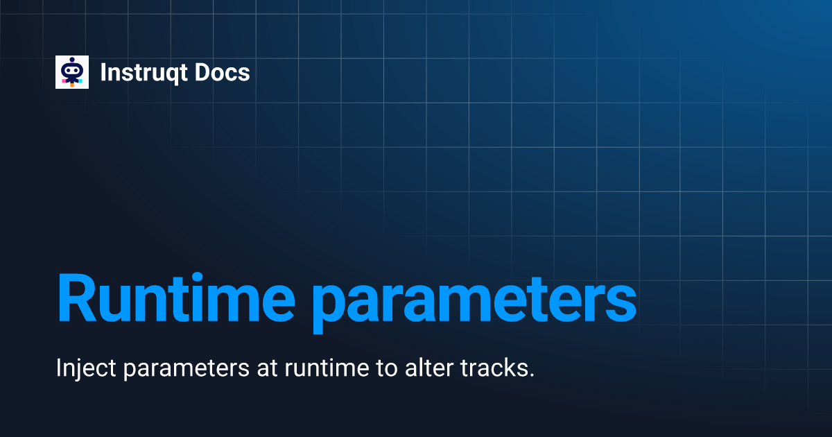 Runtime parameters | Instruqt Docs