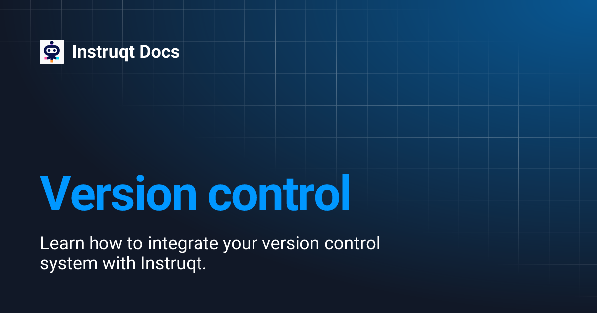 Version control | Instruqt Docs